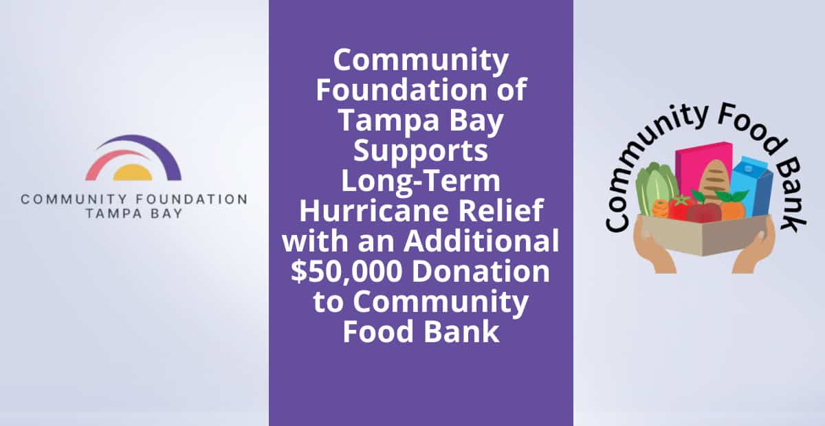 Community Foundation of Tampa Bay Supports Long-Term Hurricane Relief