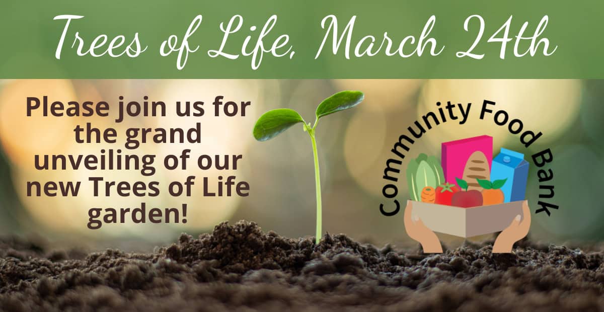 Trees of Life Garden Unveiling March 24th!